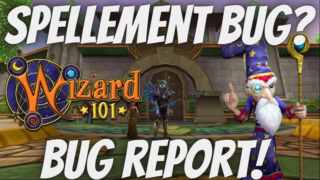 Spellement Bug? Wizard101 Bug Reports! - YouTube