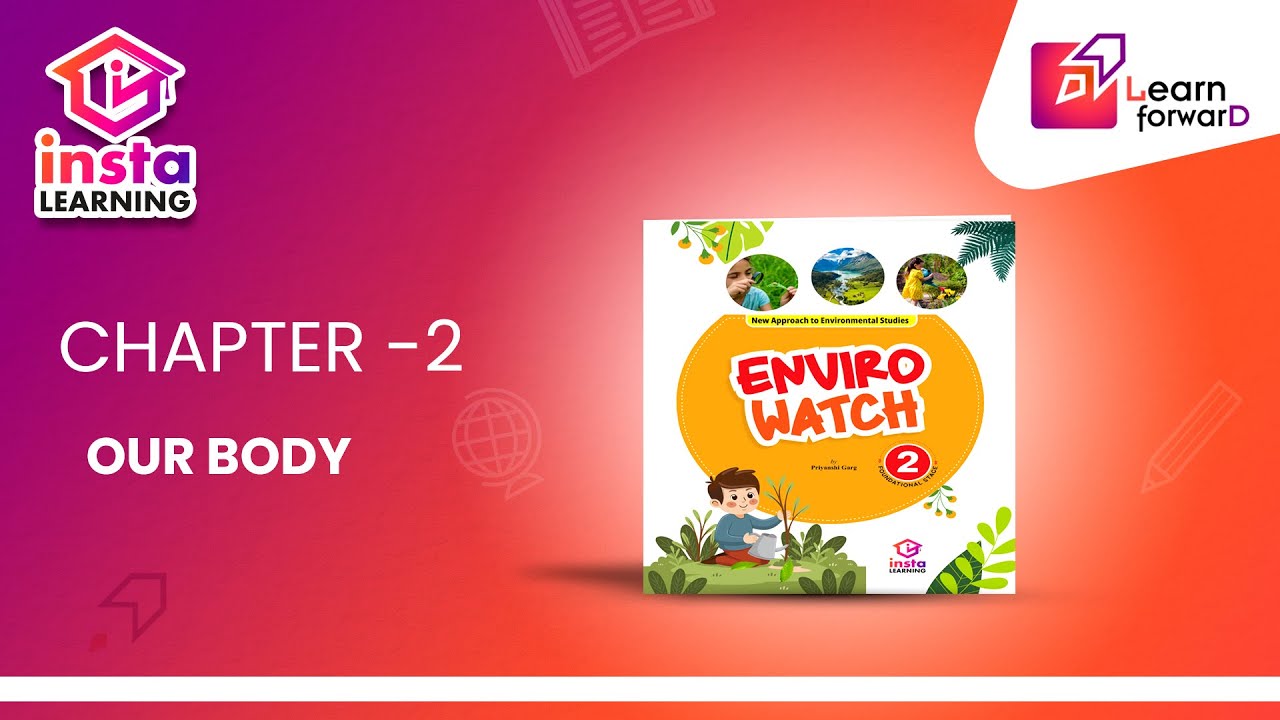 Insta LEARNING | Enviro watch | Class 2 | Chap 2 | OUR BODY - YouTube
