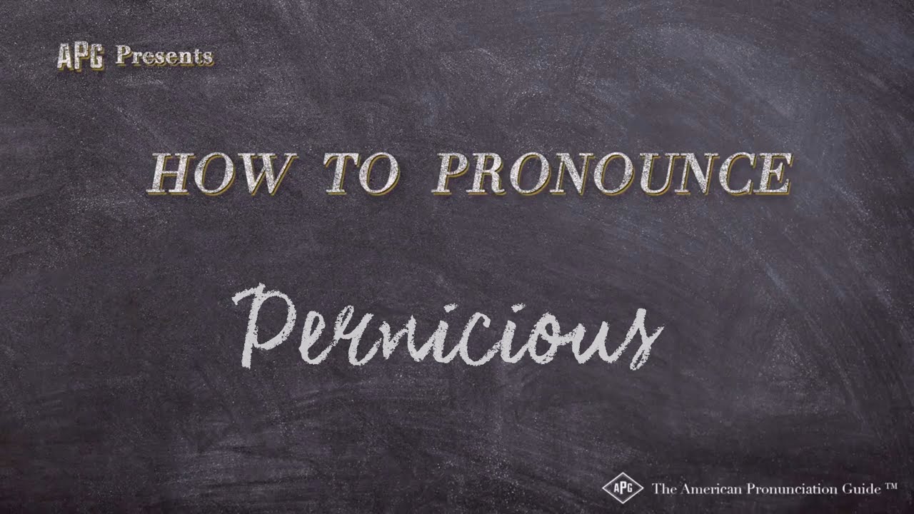 How to Pronounce Pernicious (Real Life Examples!) - YouTube
