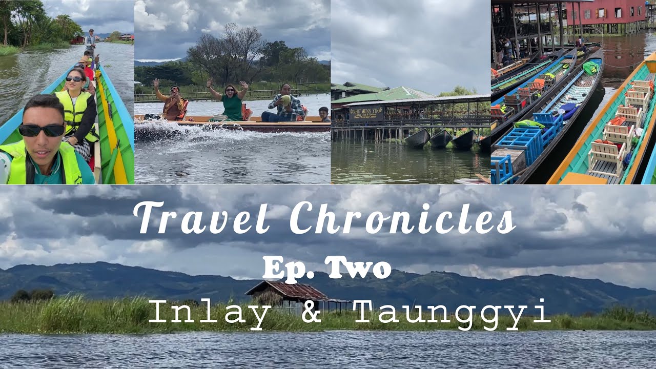 travel chronicles 🚤| inlay lake and taunggyi - YouTube