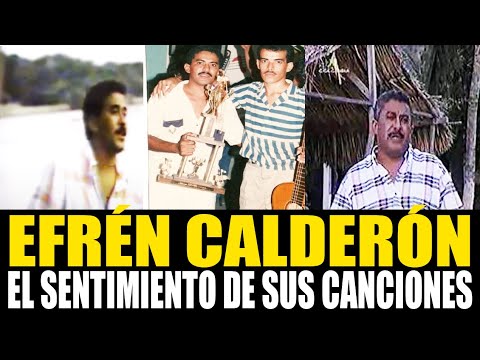 EFRÉN CALDERÓN: EL SENTIMIENTO DE SUS CANCIONES - YouTube