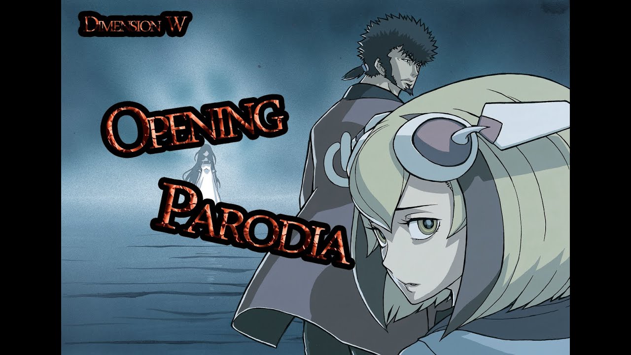 Dimension W Opening parodia By: animaxor - YouTube