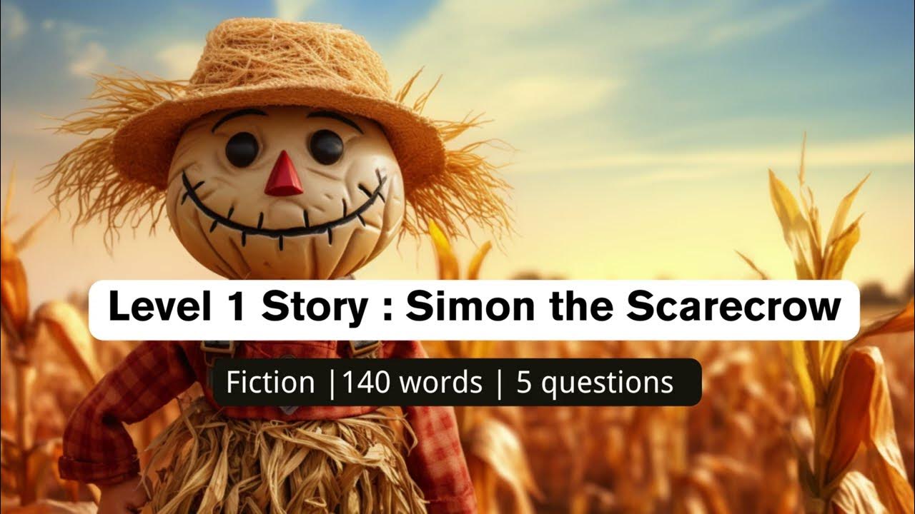 Level 1 Story: Simon the scarecrow | Graded Reading| Improve your ...