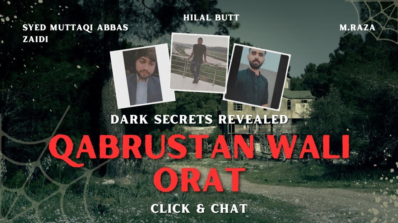 Qabrustan wali orat | Virtual World | Dark World | Click & Chat. - YouTube