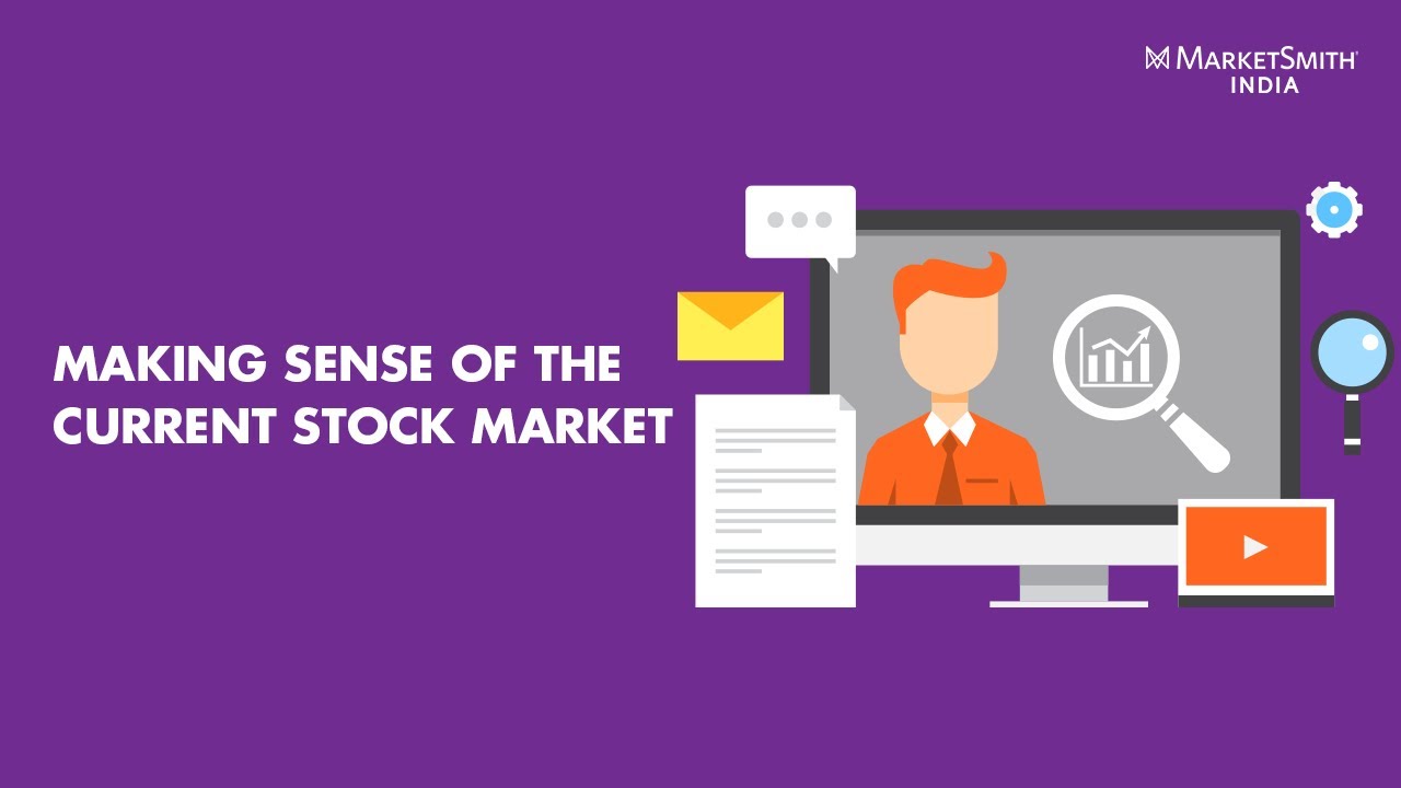Making Sense of the Current Market – MarketSmith India Webinar - YouTube