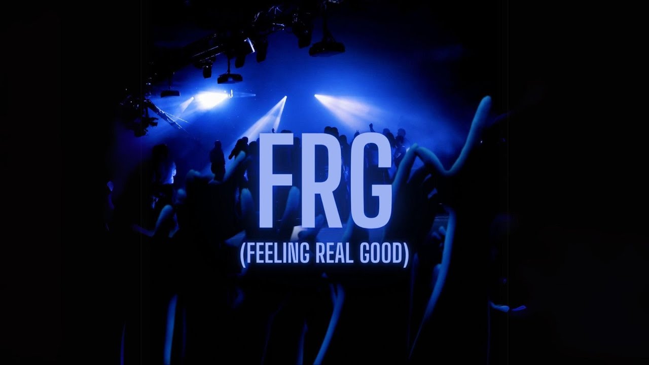FRG (Feeling Real Good) (Official Lyric Video) - YouTube
