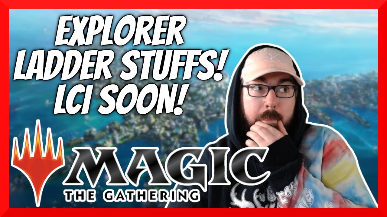Explorer Ladder Stuffs in Magic the Gathering Arena! LCI Soon! - YouTube