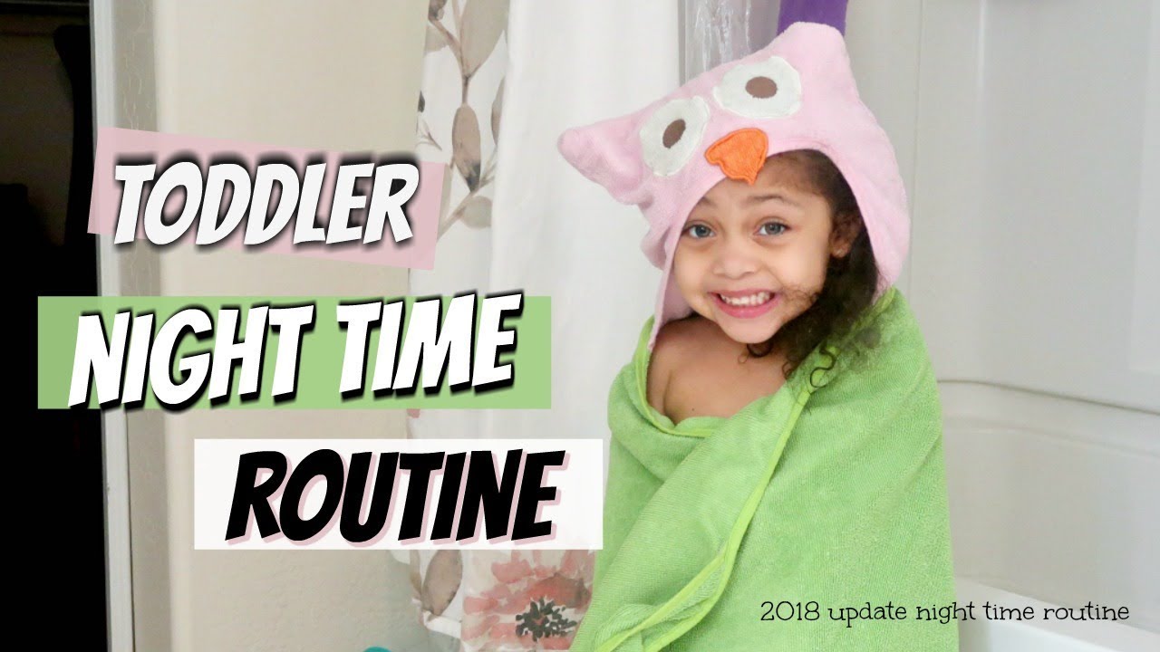 2018 NIGHT TIME ROUTINE [ TODDLER EDITION ] - YouTube