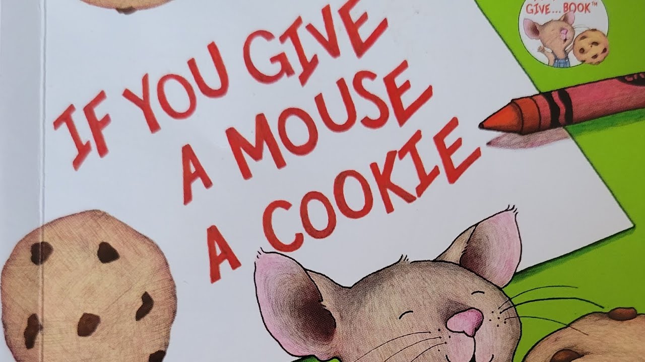 If You Give A Mouse A Cookie READ ALOUD KIDS BOOK 📚 - YouTube