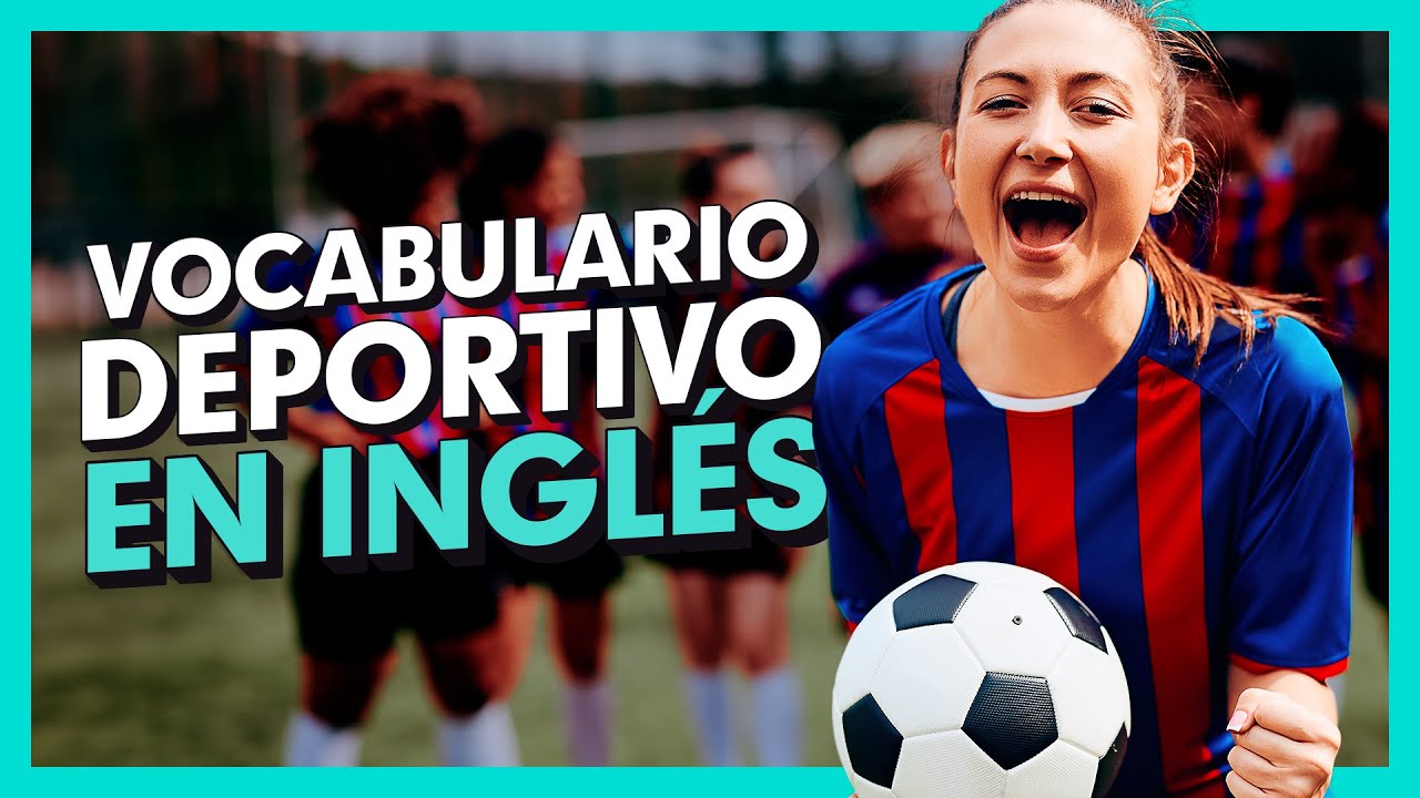 Habla de deportes en inglés como un profesional: Consejos y técnicas ...