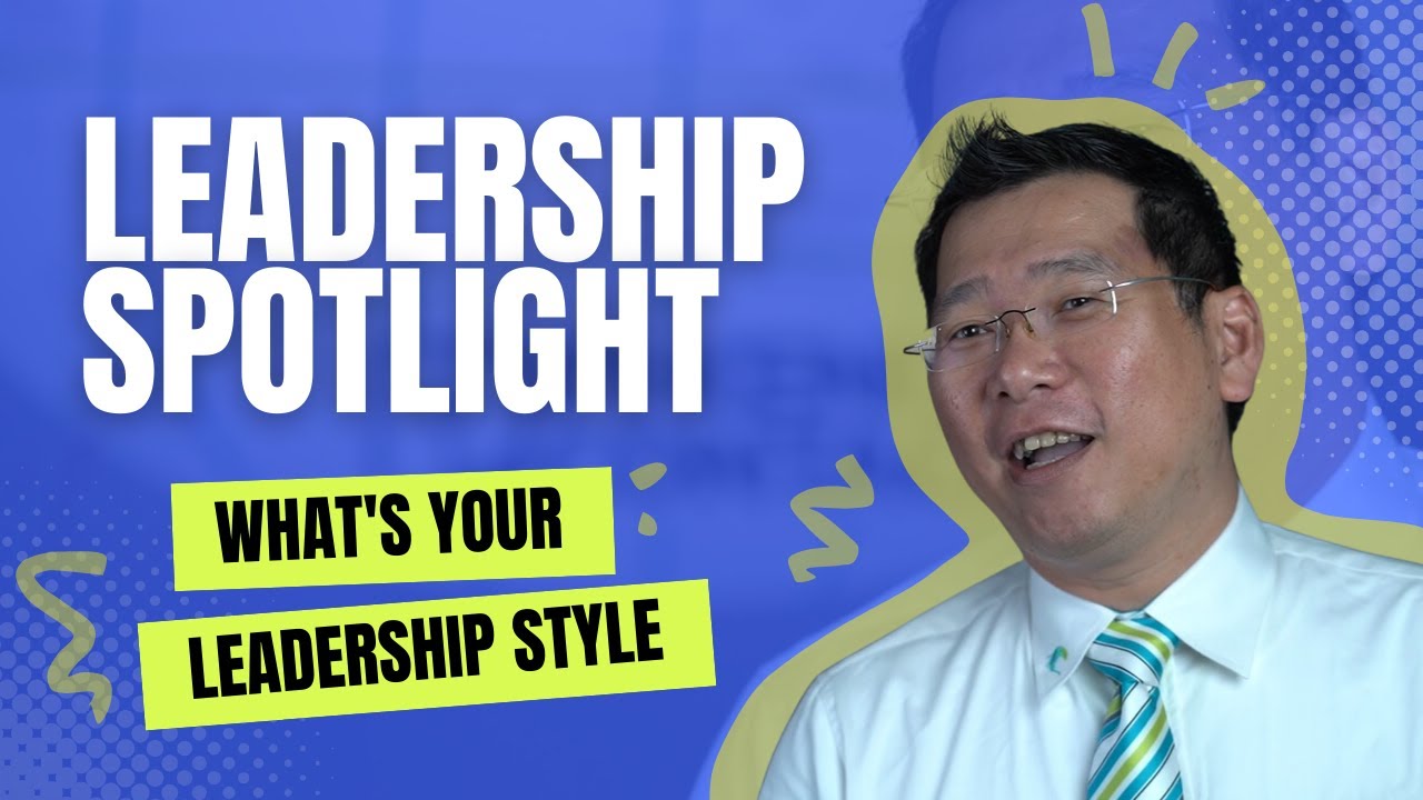 What’s your Leadership Style? | Leadership Spotlight Episode 1 - YouTube