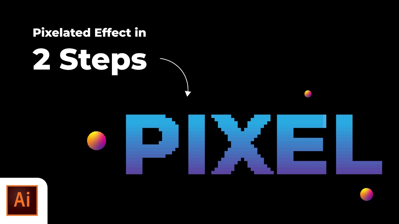 Pixel Effect In 2 Steps Adobe Illustrator YouTube Pixel Effect In 2 Steps Adobe Illustrator YouTube