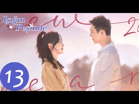 Işığın Peşinde | 13.Bölüm | A Date With The Future | 照亮你 | William Chan, Zhang Ruonan
