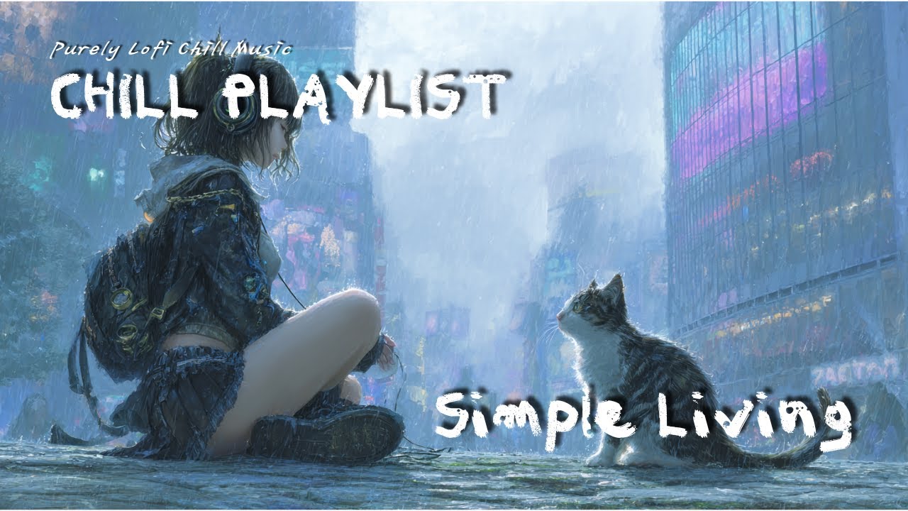 30-Min Chill Playlist – Simple Living | Relaxing Guitar & Piano | R&B ...
