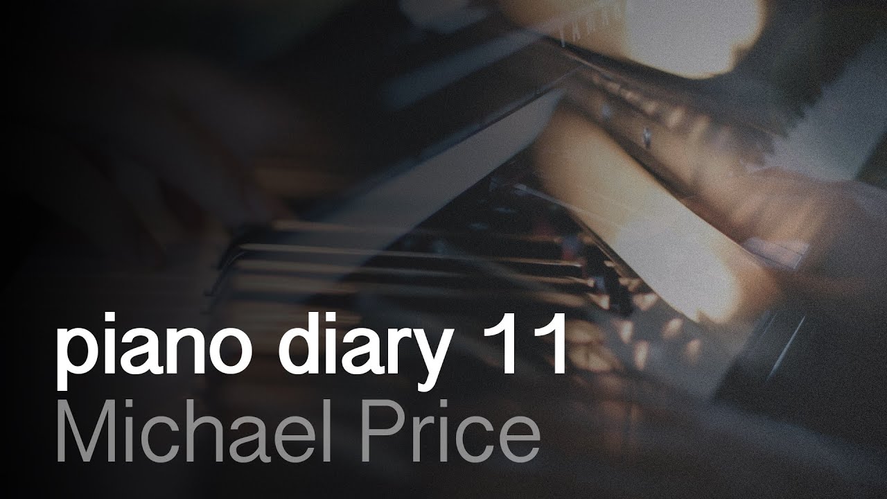 Michael Price | Diary || 11 I Will, For You - 6th June - YouTube