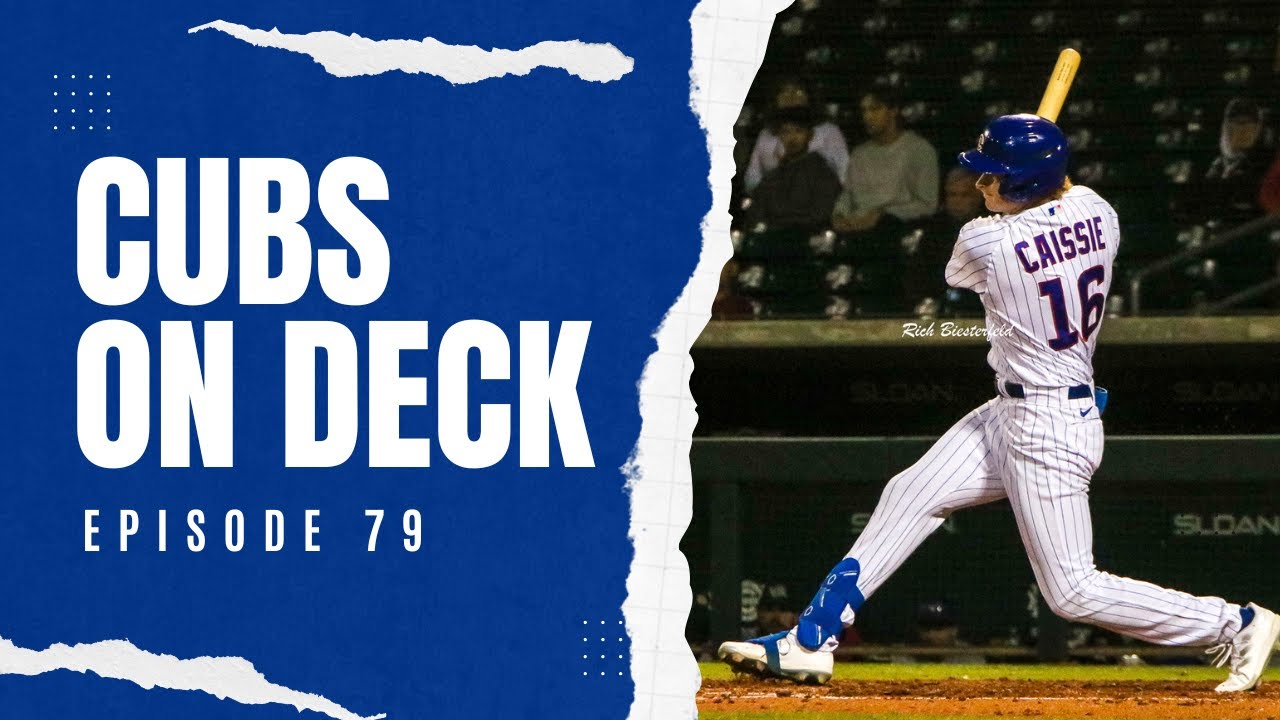 Cubs On Deck, Ep 80: Should the Cubs Be More Aggressive with Prospect Promotions to Chicago ...