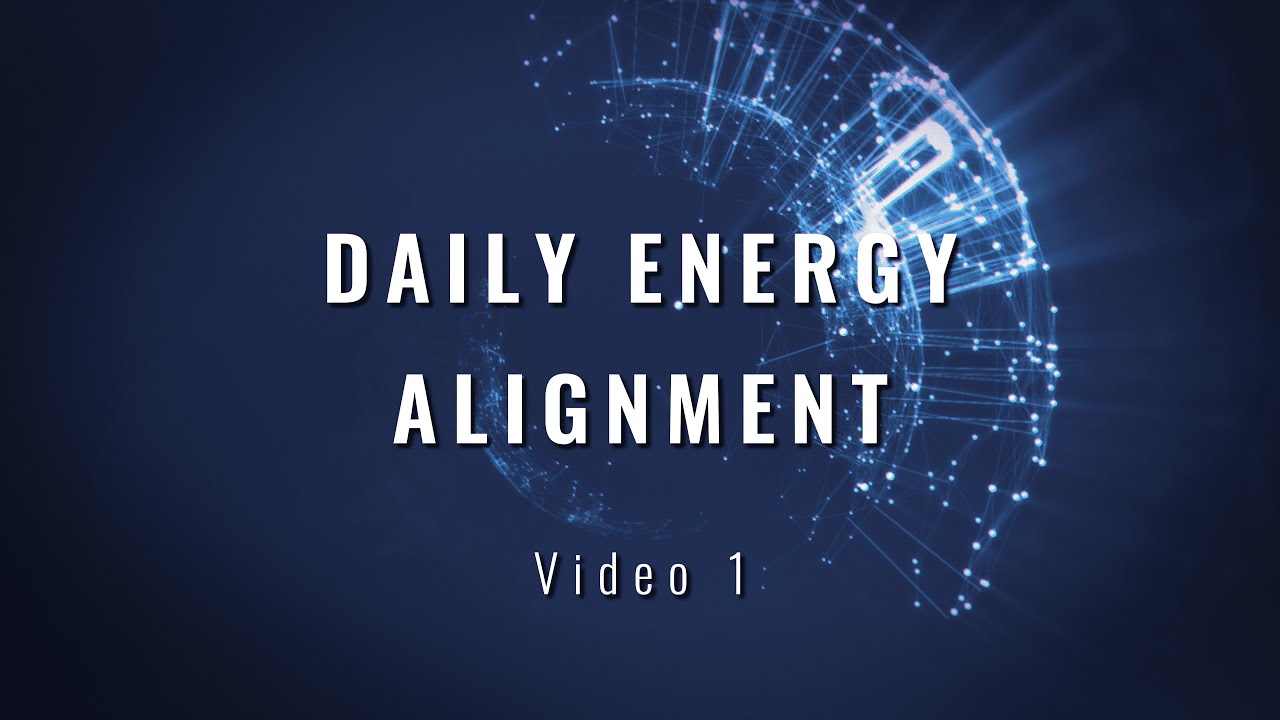 Daily Energy Alignment Video 1 - YouTube