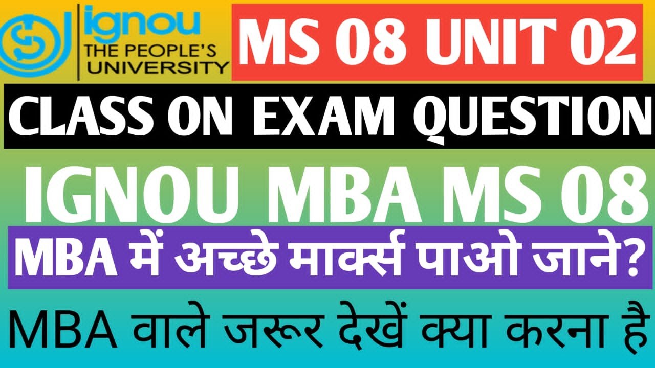 MS 08 unit 2 IGNOU MBA Class on important question.में अब कोई नहीं रोक ...