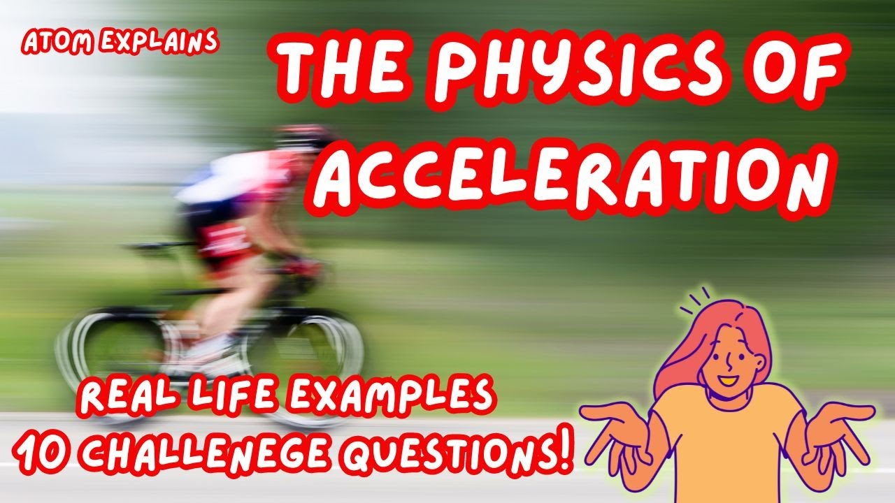 Atom explains the Physics of Acceleration! - YouTube