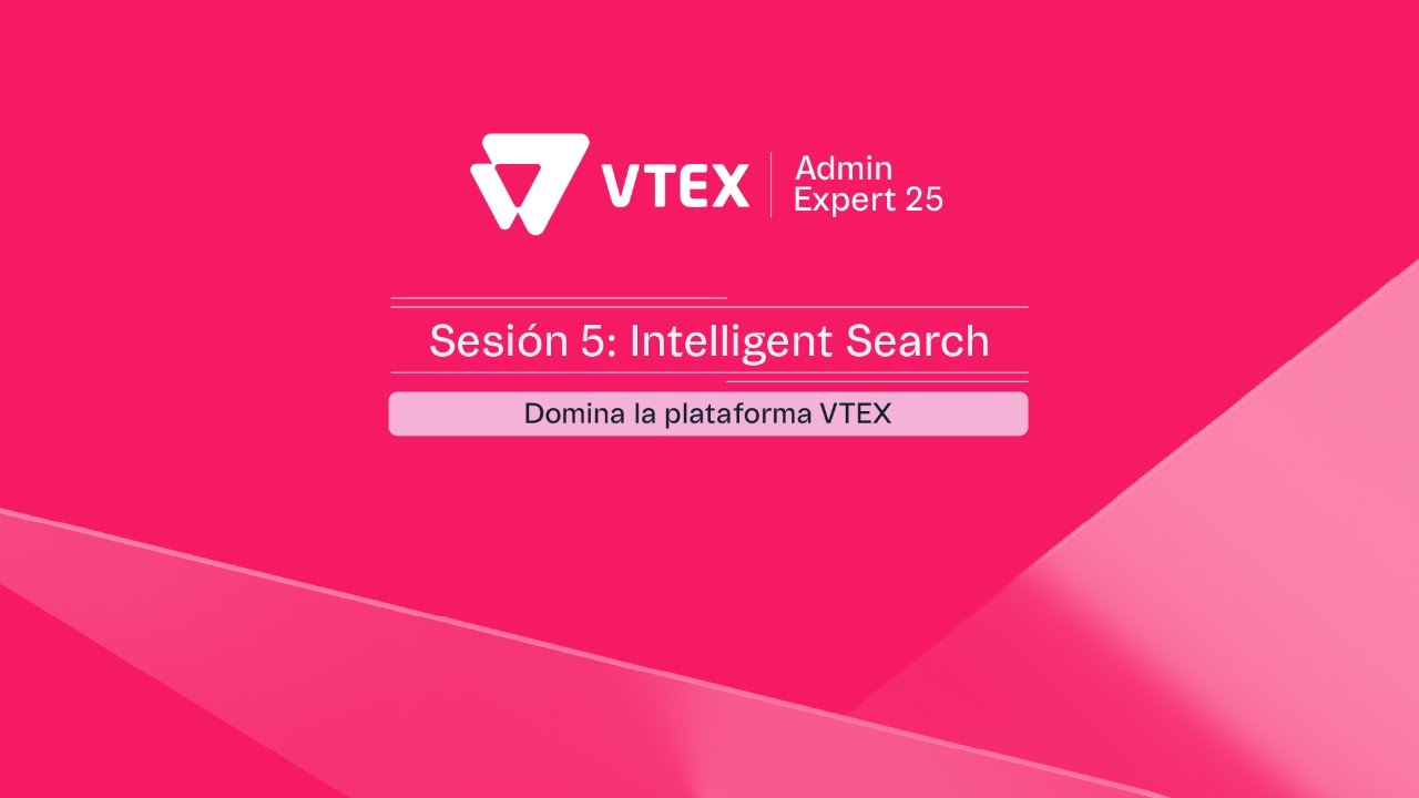 VTEX Admin Expert 25 | Sesión 4: Intelligent Search - YouTube