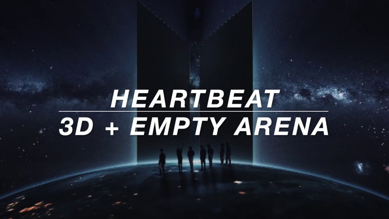 𝐡𝐞𝐚𝐫𝐭𝐛𝐞𝐚𝐭 - 𝐛𝐭𝐬 (𝟑𝐃 + 𝐞𝐦𝐩𝐭𝐲 𝐚𝐫𝐞𝐧𝐚) - YouTube