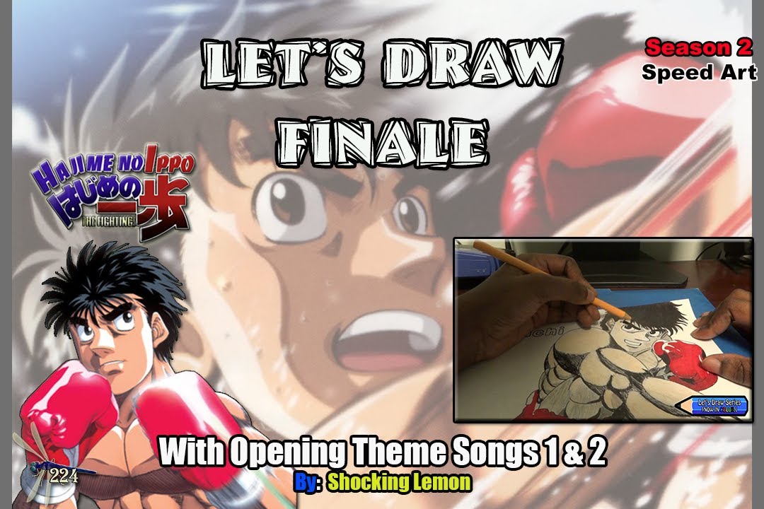 [Let's Draw ] - Season 2 Episode 10 (FINALE): Ippo Makunouchi - YouTube