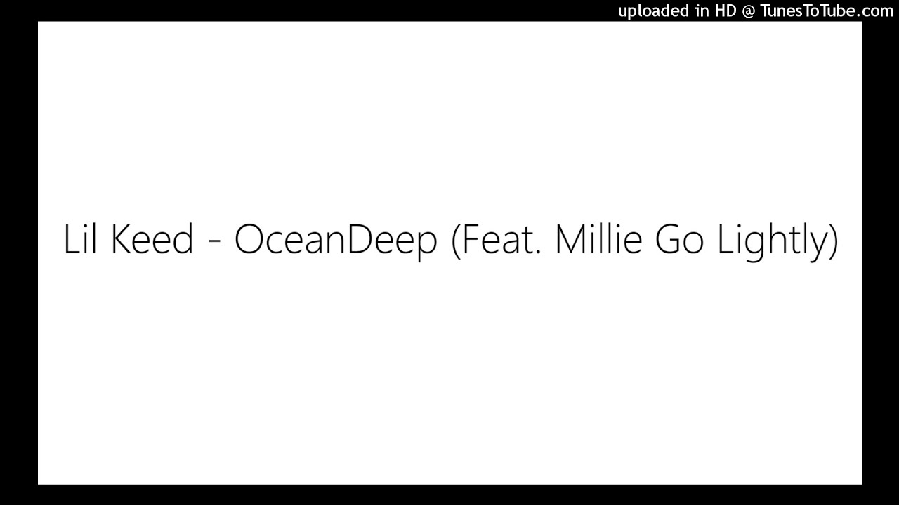 Lil Keed - Ocean Deep (Feat. Millie Go Lightly) - YouTube