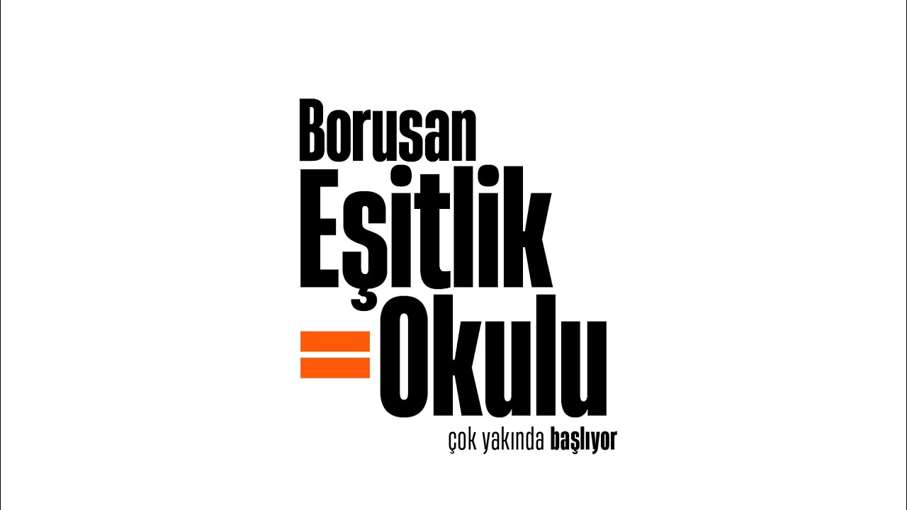 Supsan | Borusan Eşitlik Okulu Çok Yakında! - YouTube