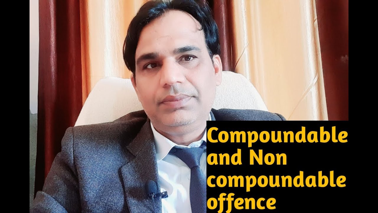 Difference between compoundable and non compoundable offence - YouTube