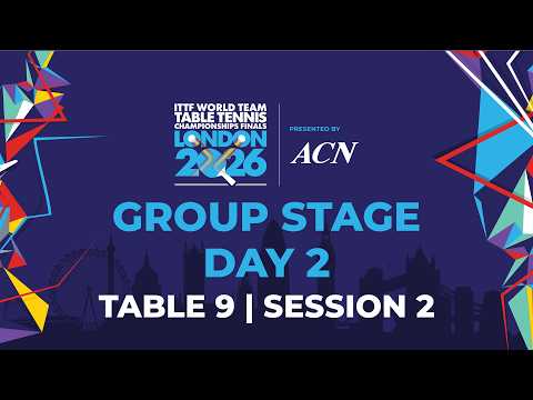 LIVE! | T9 | Day 2 | GS | ITTF World Team Table Tennis Championships Finals London 2026 | Session 2