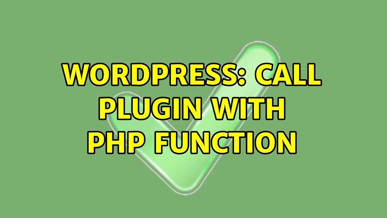 Wordpress Call Plugin With Php Function Youtube
