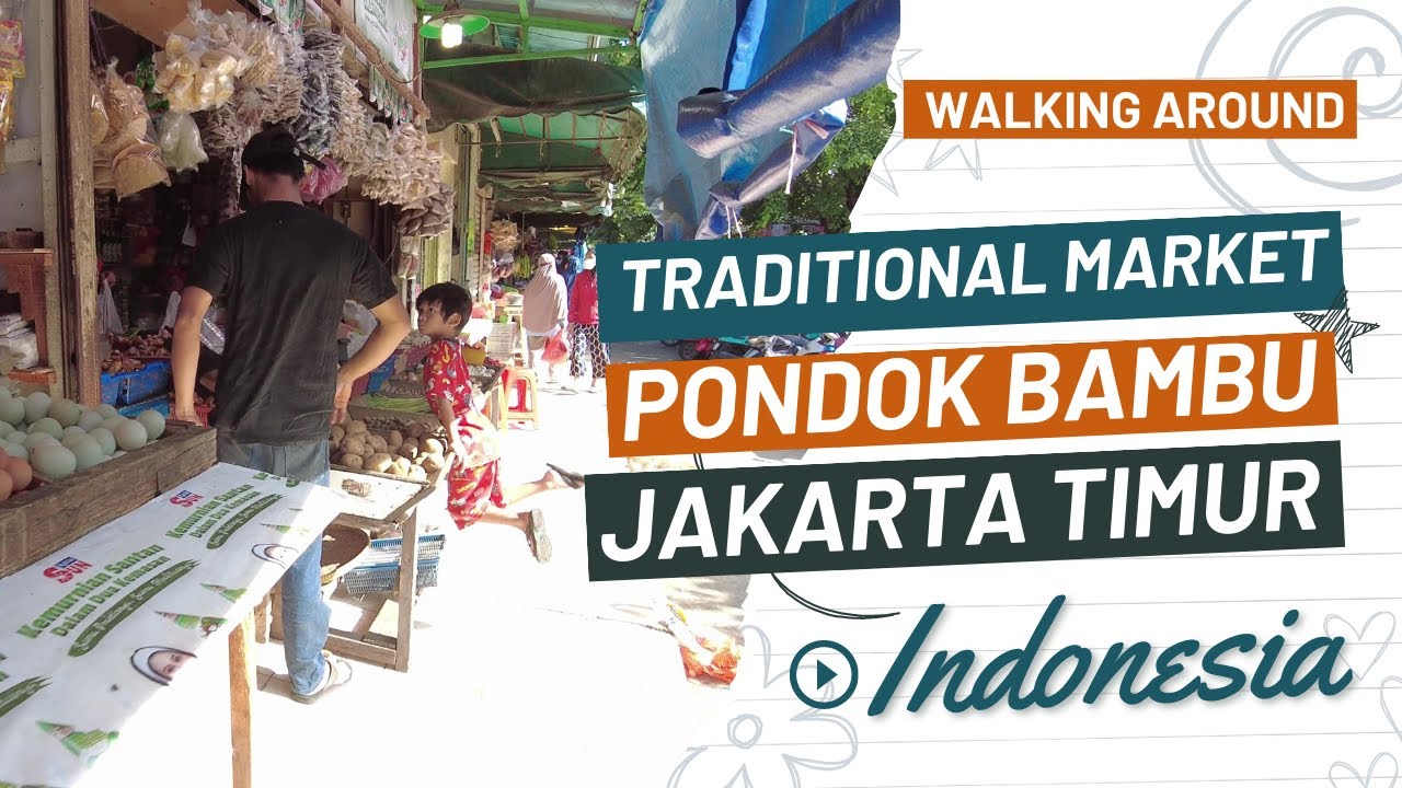 Suasana Pasar Pondok Bambu, Jakarta Timur, Indonesia || Jalan-jalan ke ...
