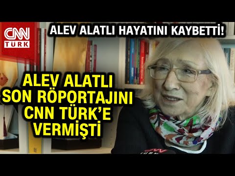 Alev Alatlı Son Röportajını CNN TÜRK’e Vermişti: “Hangi Dilde Canın Sağ Olsun Var?” #Haber