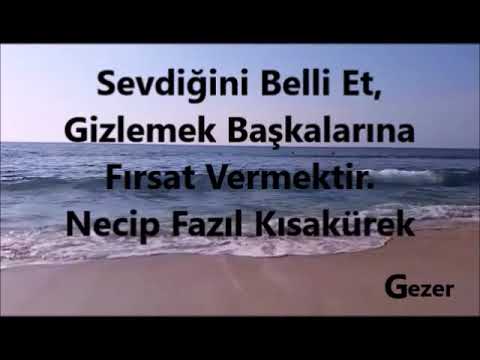 Sevdiğini Belli Et, Gizlemek Başkalarına Fırsat Vermektir. Necip Fazıl Kısakürek