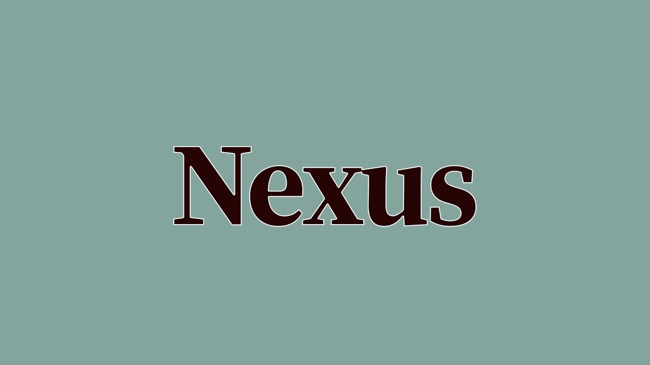 Nexus Meaning and Definition - YouTube