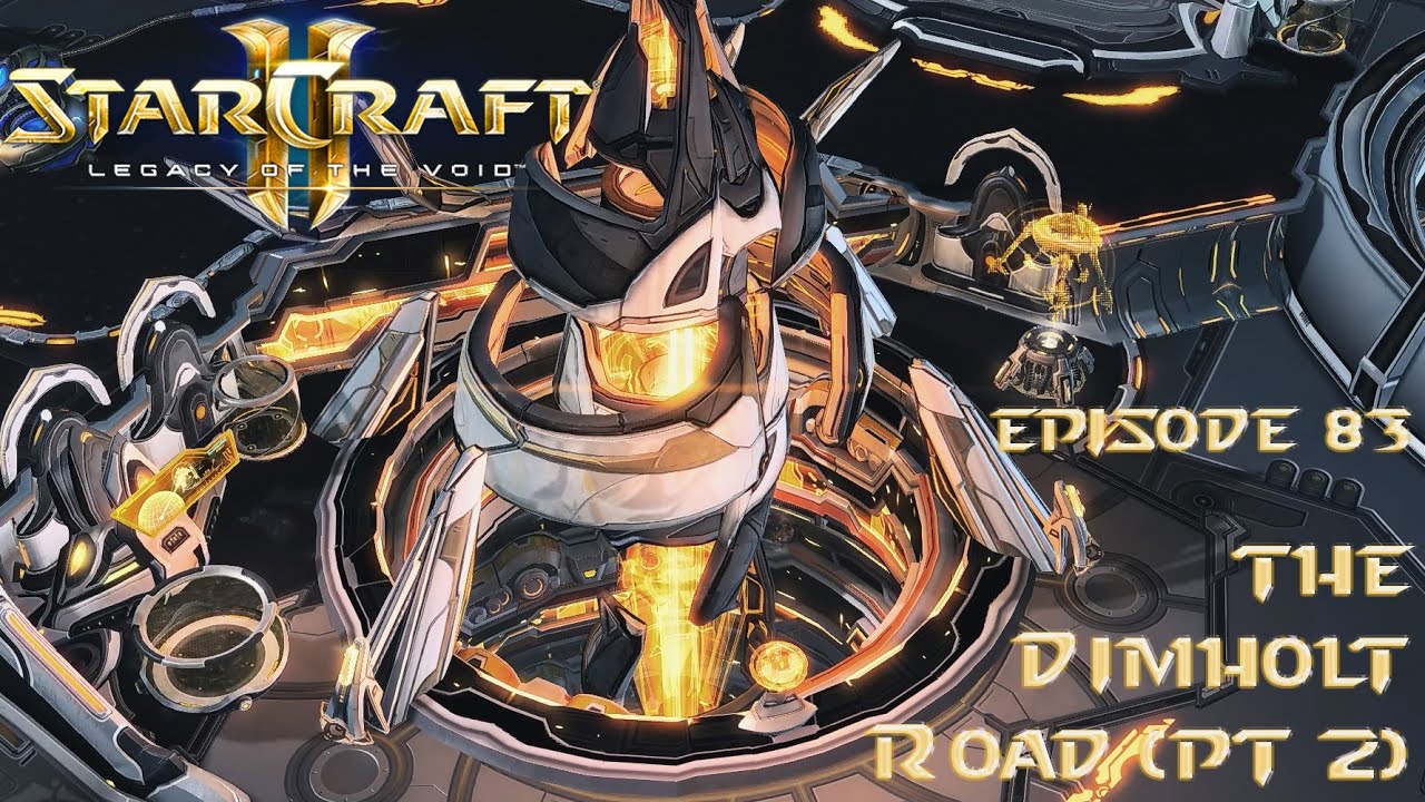 StarCraft II Ep83 P25 The Dimholt Road (pt 2) - YouTube
