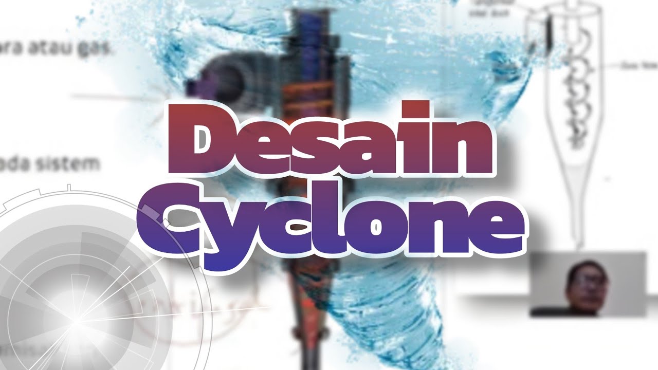 Pengetahuan dasar dan desain Cyclone Separator - YouTube