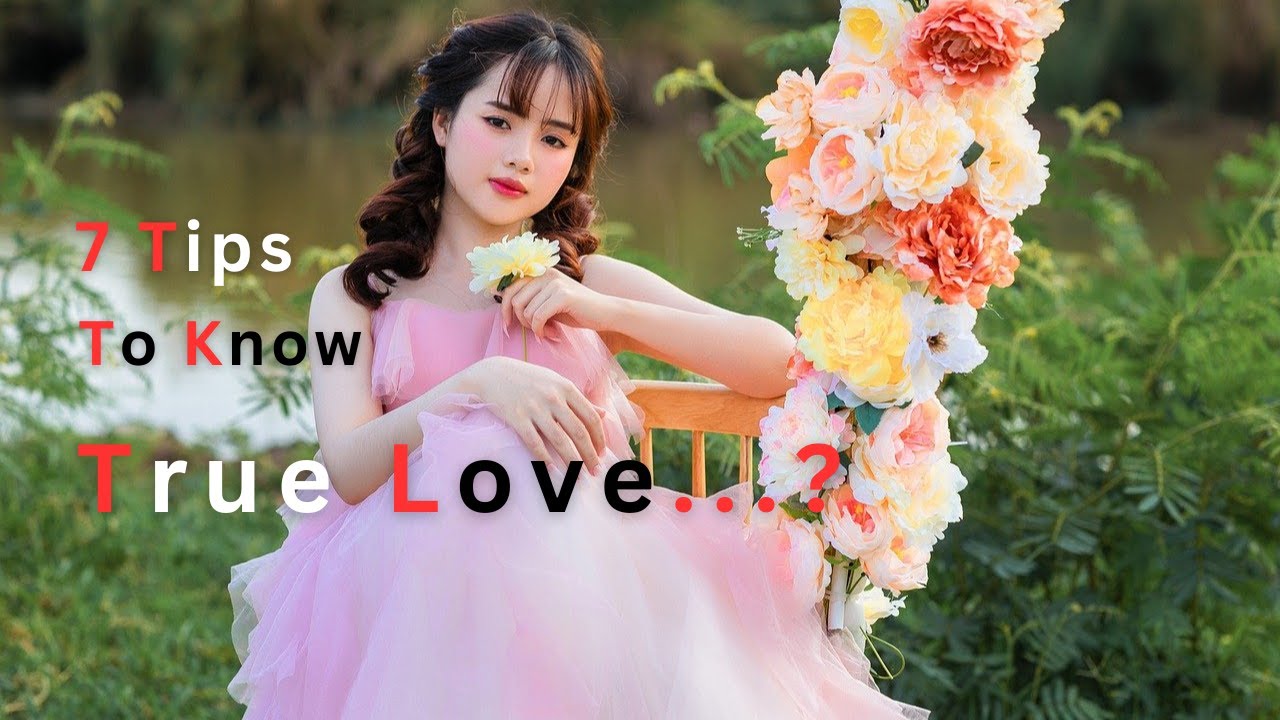 7 Tips To Know True Love...? - YouTube