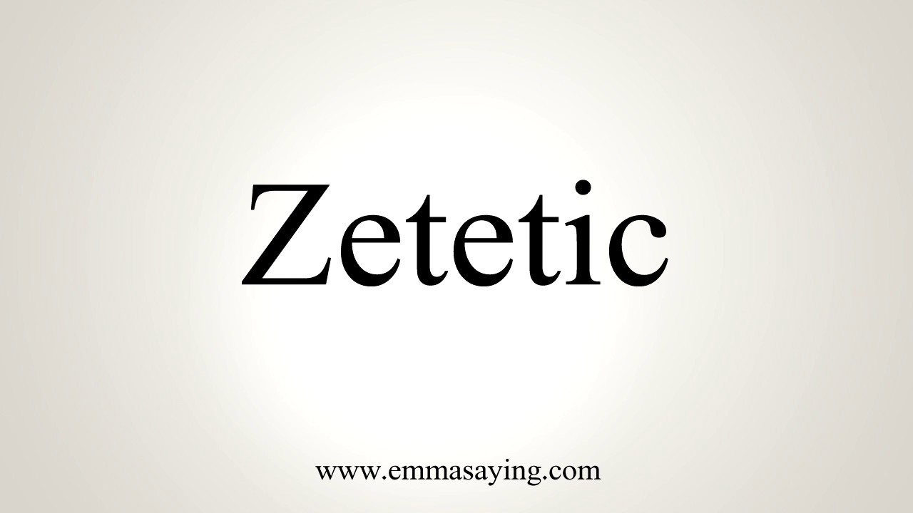 How To Pronounce Zetetic - YouTube