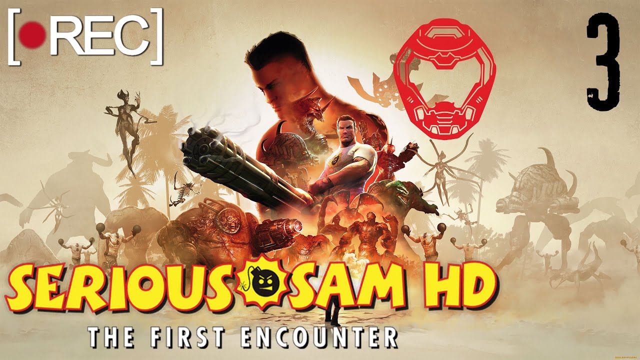 Serious Sam HD: The First Encounter PART 3 - YouTube