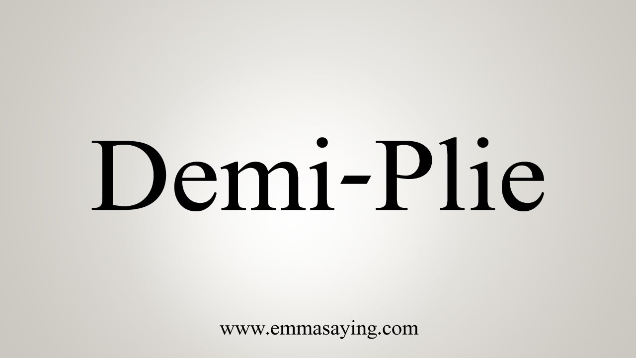 How To Say Demi-Plie - YouTube