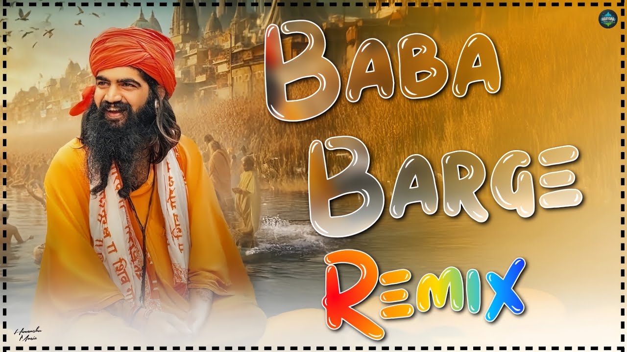 Baba Barge Dj Remix Song | Harry Lather | Hum Baba Barge Balak Dj Remix ...