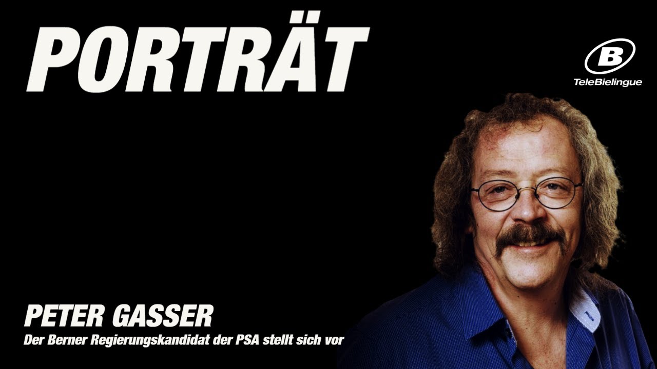 PORTRÄT: Peter Gasser / TeleBielingue - YouTube
