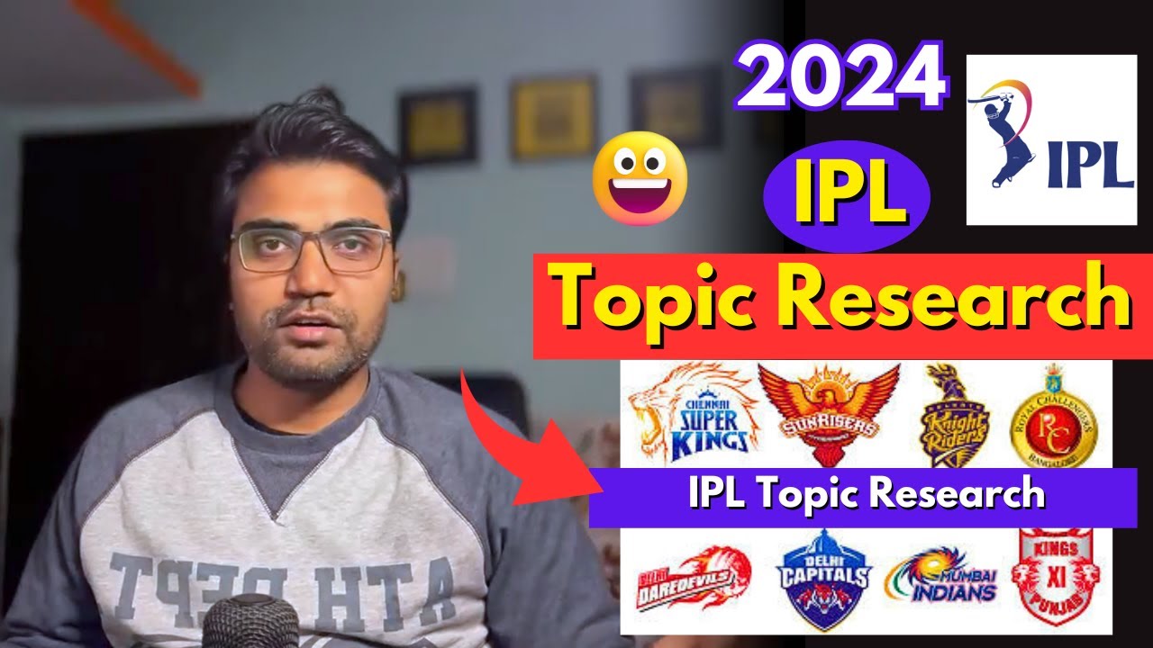2024 IPL Topic research for more traffic rank in google | IPL Event ...