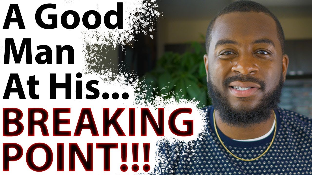 My Breakdown: 5 Signs A Man Is At His Breaking Point (Understanding ...