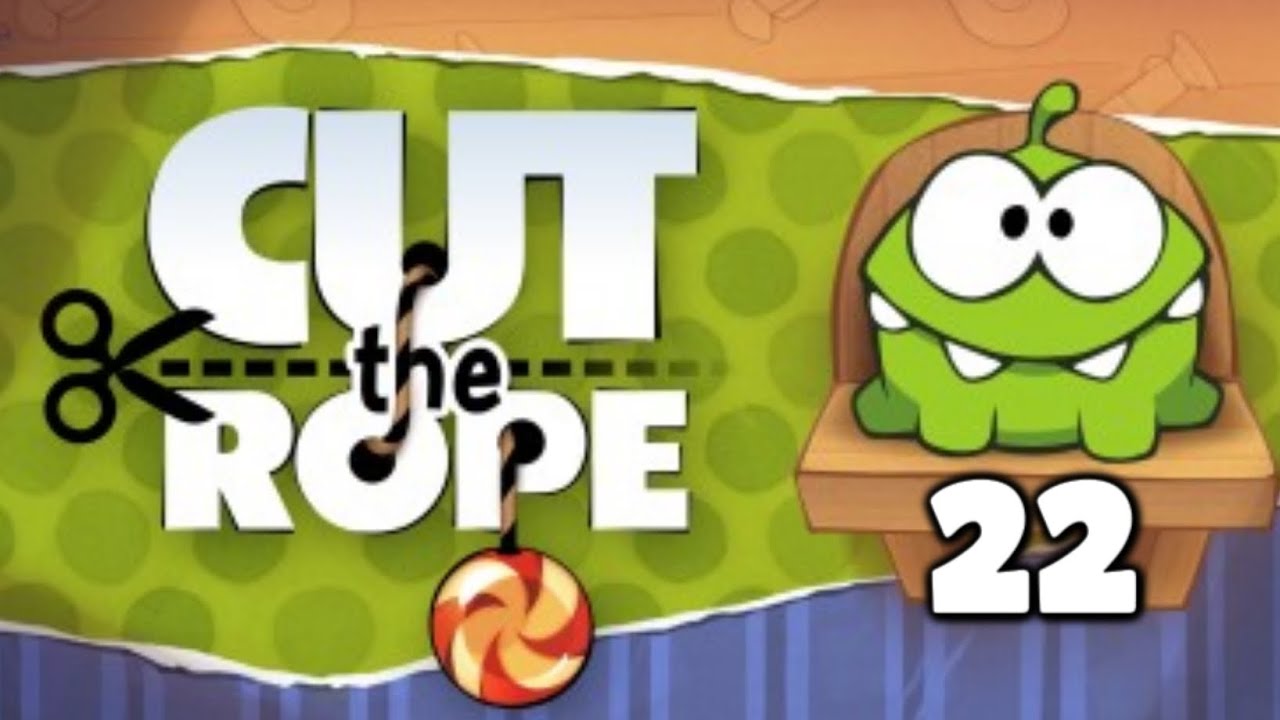 Cut the Rope: 22 - YouTube
