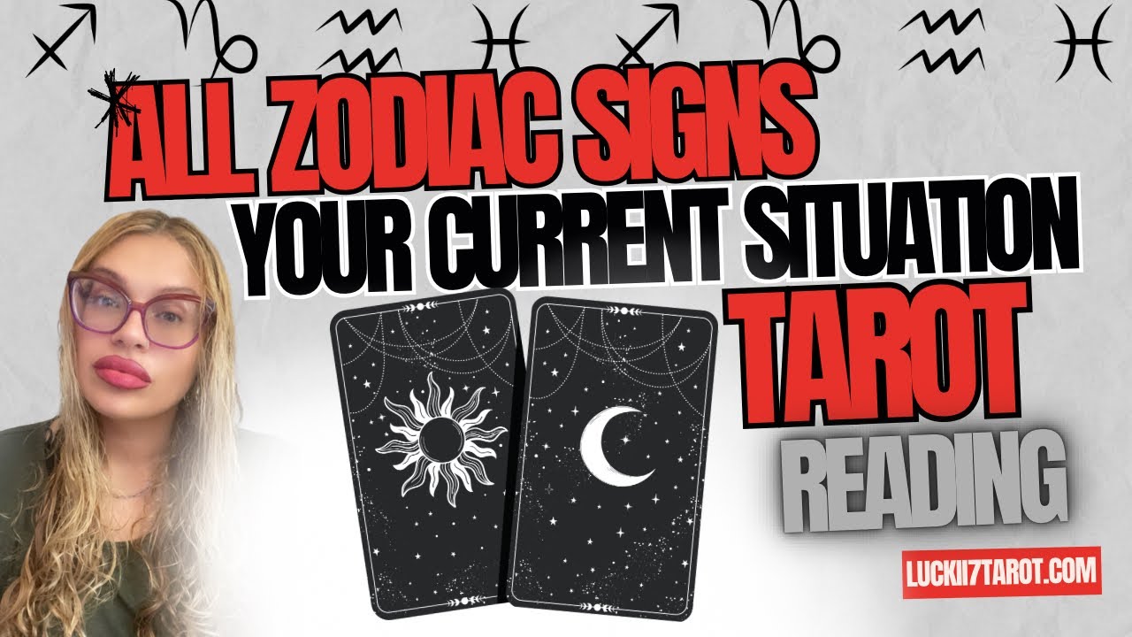 ALL ZODIAC SIGNS "YOUR CURRENT SITUATION" TAROT READING - YouTube
