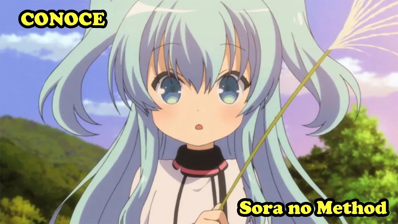 Conoce el anime de (Sora no Method) - YouTube