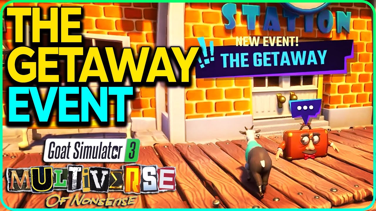 The Getaway Event Goat Simulator 3 - YouTube