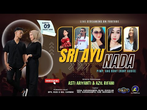 🔴 Live Malam SRI AYU NADA | Pernikahan ASTI & AZIL | Karangampel Kidul, 09 Agustus 2025